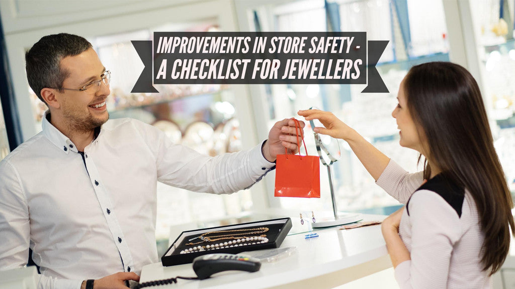 Improvements in Store Safety - A Checklist for Jewellers – Kudos Giftwrap